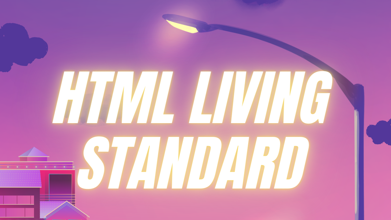 [HTML] HTML의 기초, HTML Living Standard